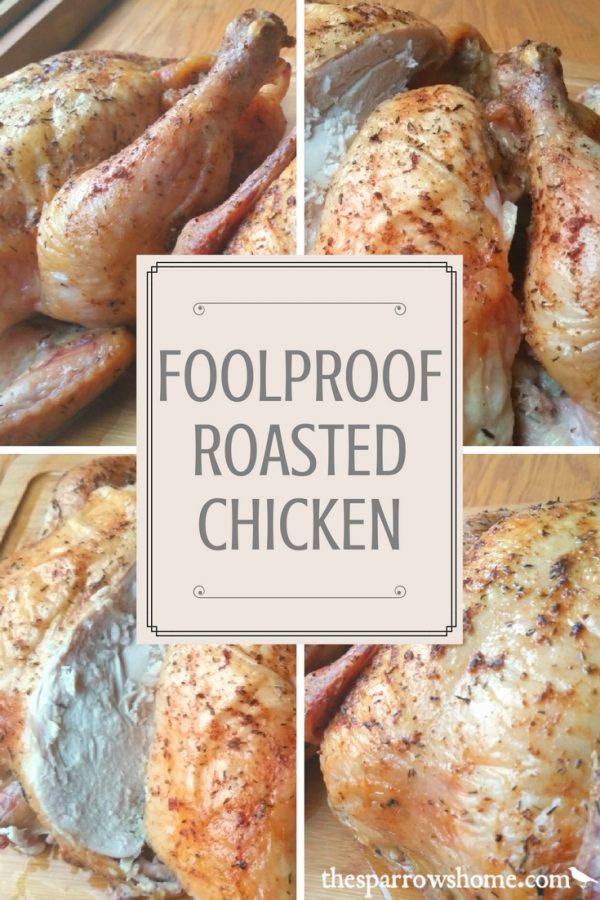 Foolproof Roasted Chicken - The Sparrow's Home